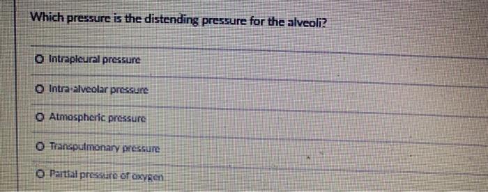 Solved Which pressure is the distending pressure for the | Chegg.com