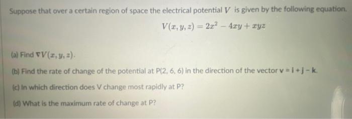 Solved Suppose that over a certain region of space the | Chegg.com