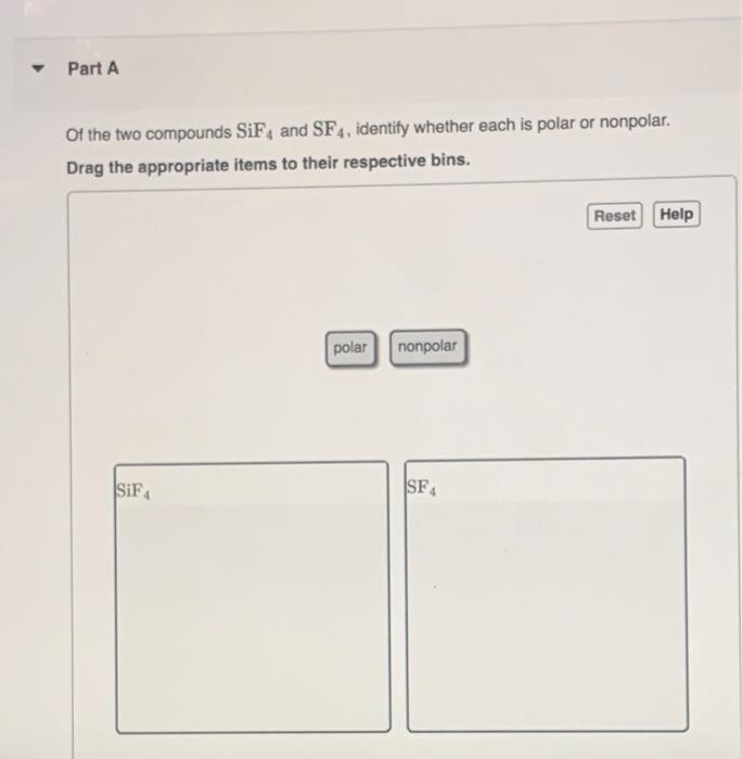 Solved Part A Of the two compounds Sif, and SF4, identify | Chegg.com