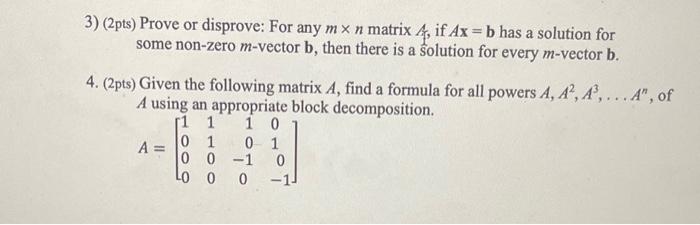 Solved 3) (2pts) Prove or disprove: For any m×n matrix A, if | Chegg.com