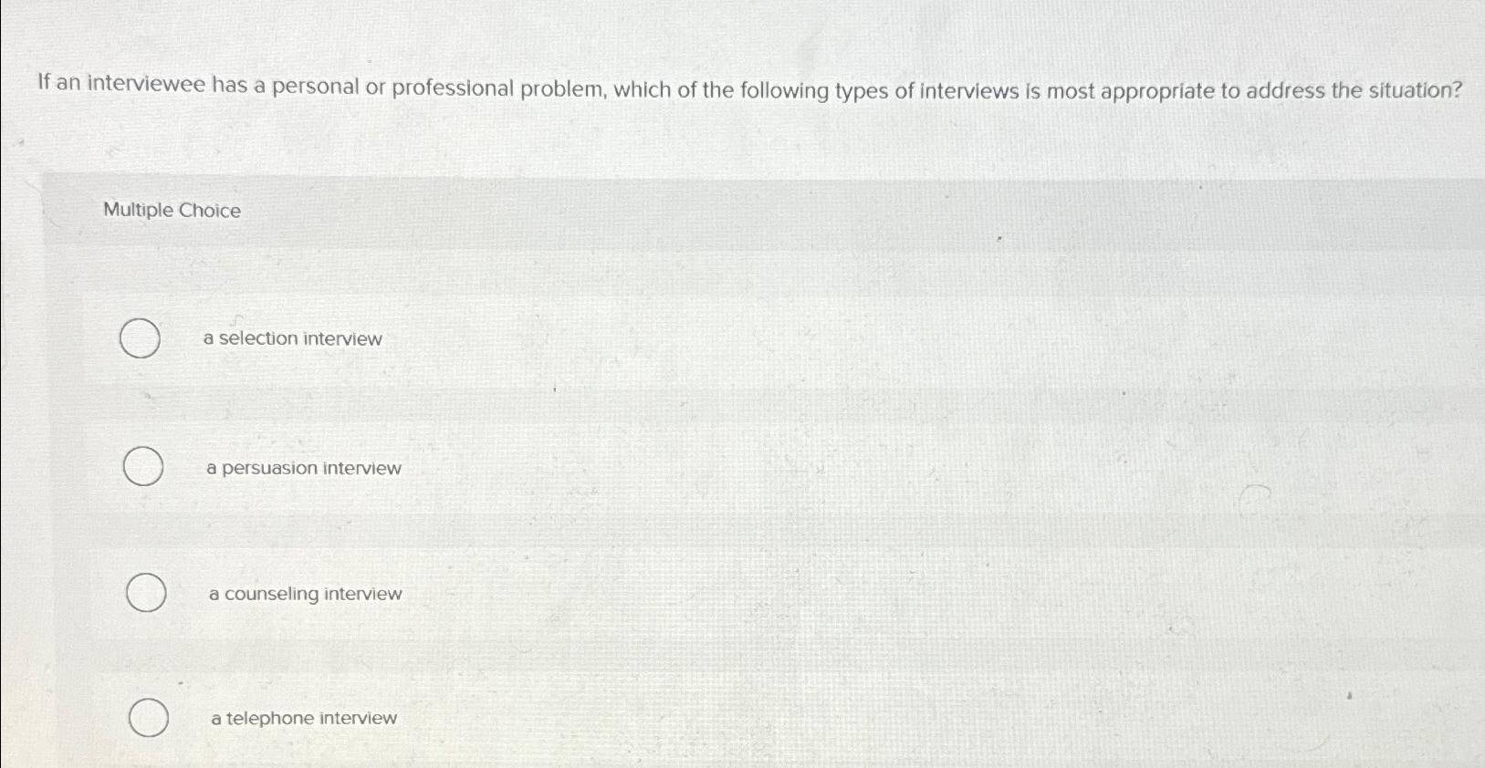 Solved If an interviewee has a personal or professional | Chegg.com