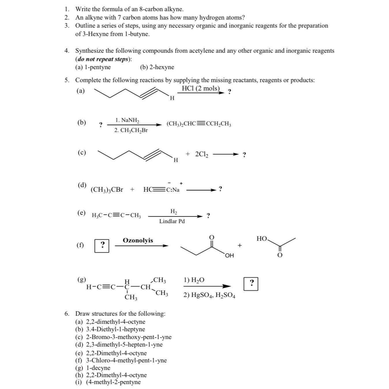 Solved • ﻿Write the formula of an 8-carbon alkyne.An alkyne | Chegg.com