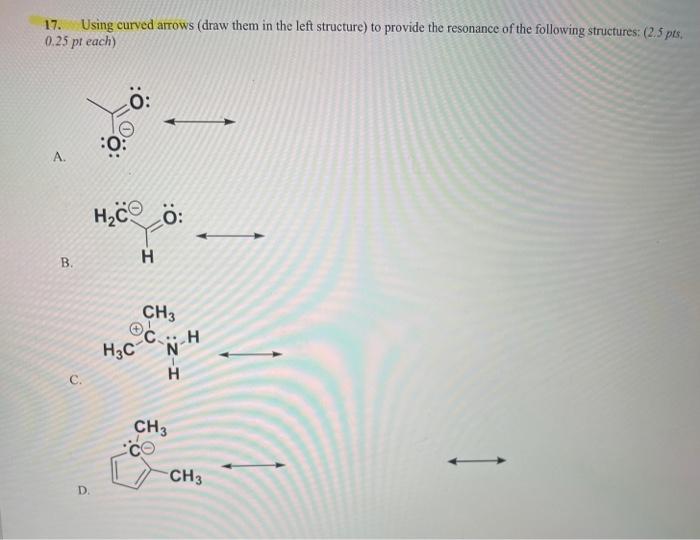 Solved 17. Using curved arrows (draw them in the left | Chegg.com