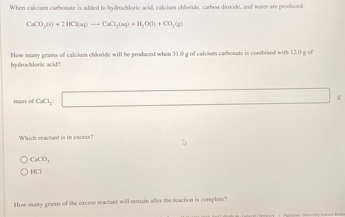 CaCO3( s)+2HCl(aq) CaCl2(aq)+H2O(I)+CO2( g) How many | Chegg.com