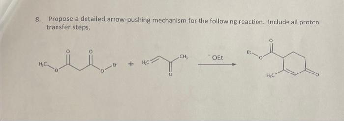 8. Propose a detailed arrow-pushing mechanism for the | Chegg.com