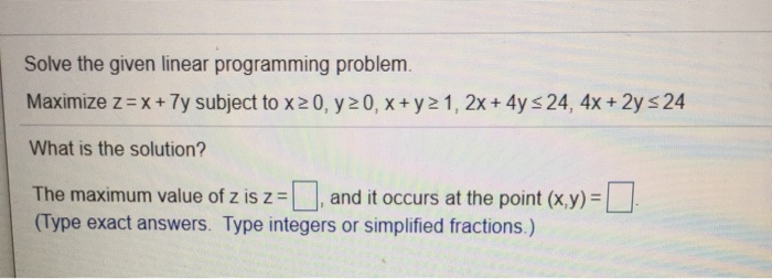Solved Solve the given linear programming problem. Maximize | Chegg.com