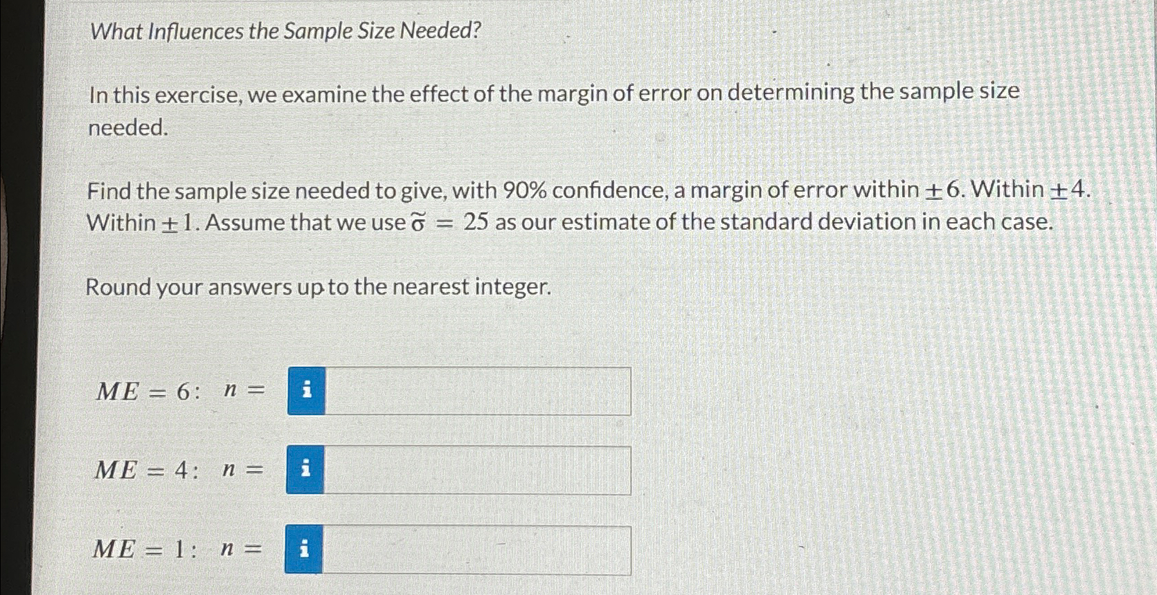 Solved What Influences the Sample Size Needed?In this | Chegg.com