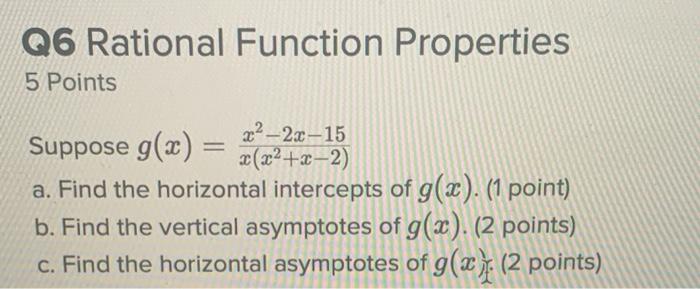 Solved Q6 Rational Function Properties 5 Points = 22-23-15 | Chegg.com