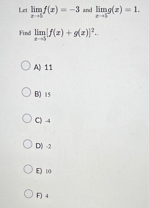 Solved Let limx→5f(x)=−3 and limx→5g(x)=1. Find | Chegg.com