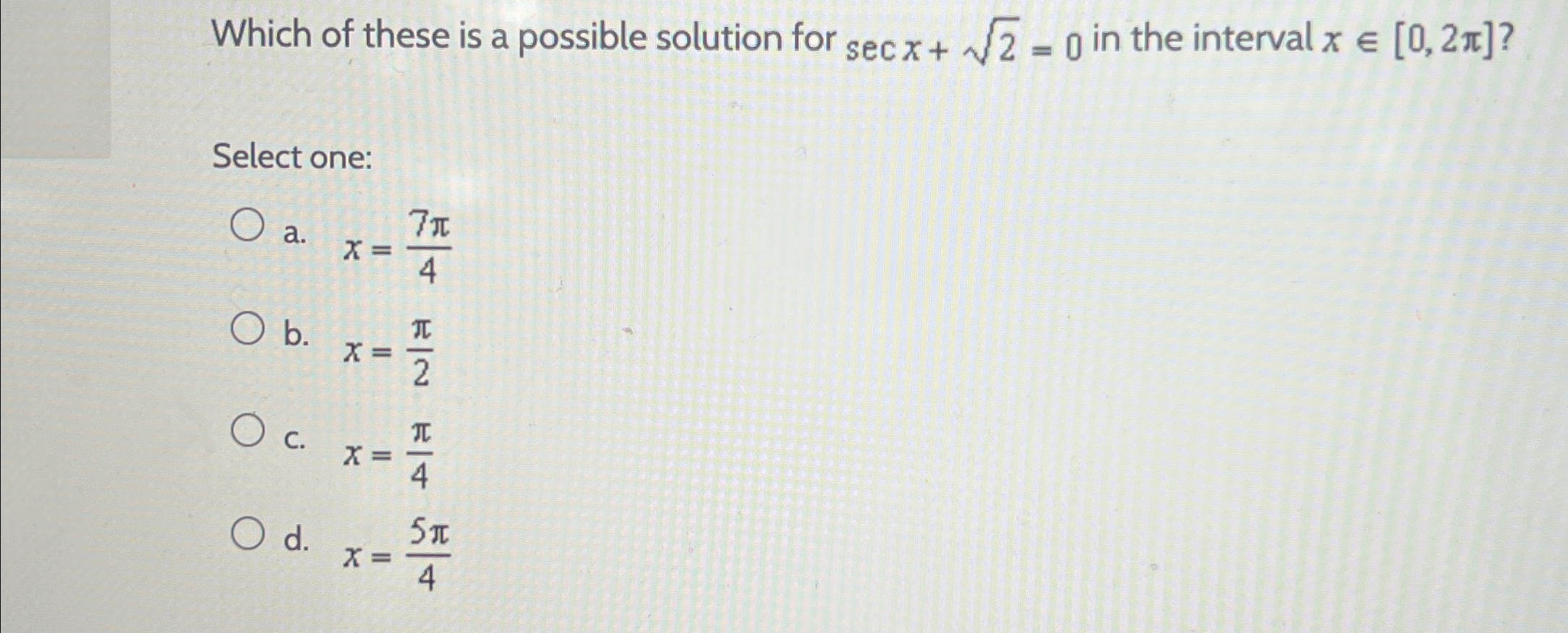 Solved Which of these is a possible solution for secx+22=0 | Chegg.com