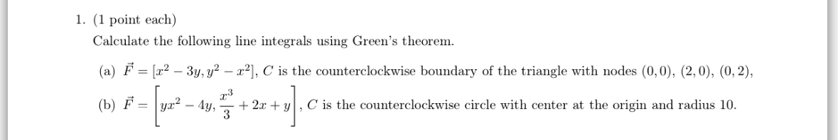 Solved (1 ﻿point each)Calculate the following line integrals | Chegg.com
