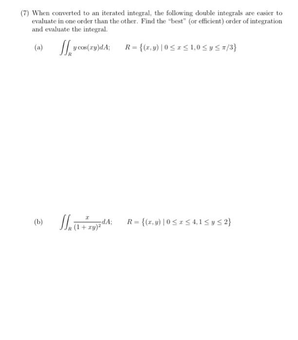 Solved (7) When converted to an iterated integral, the | Chegg.com