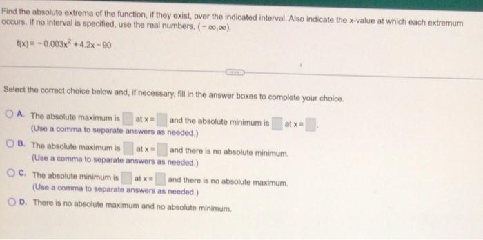 Solved Find the absolute extrema of the function, if they | Chegg.com