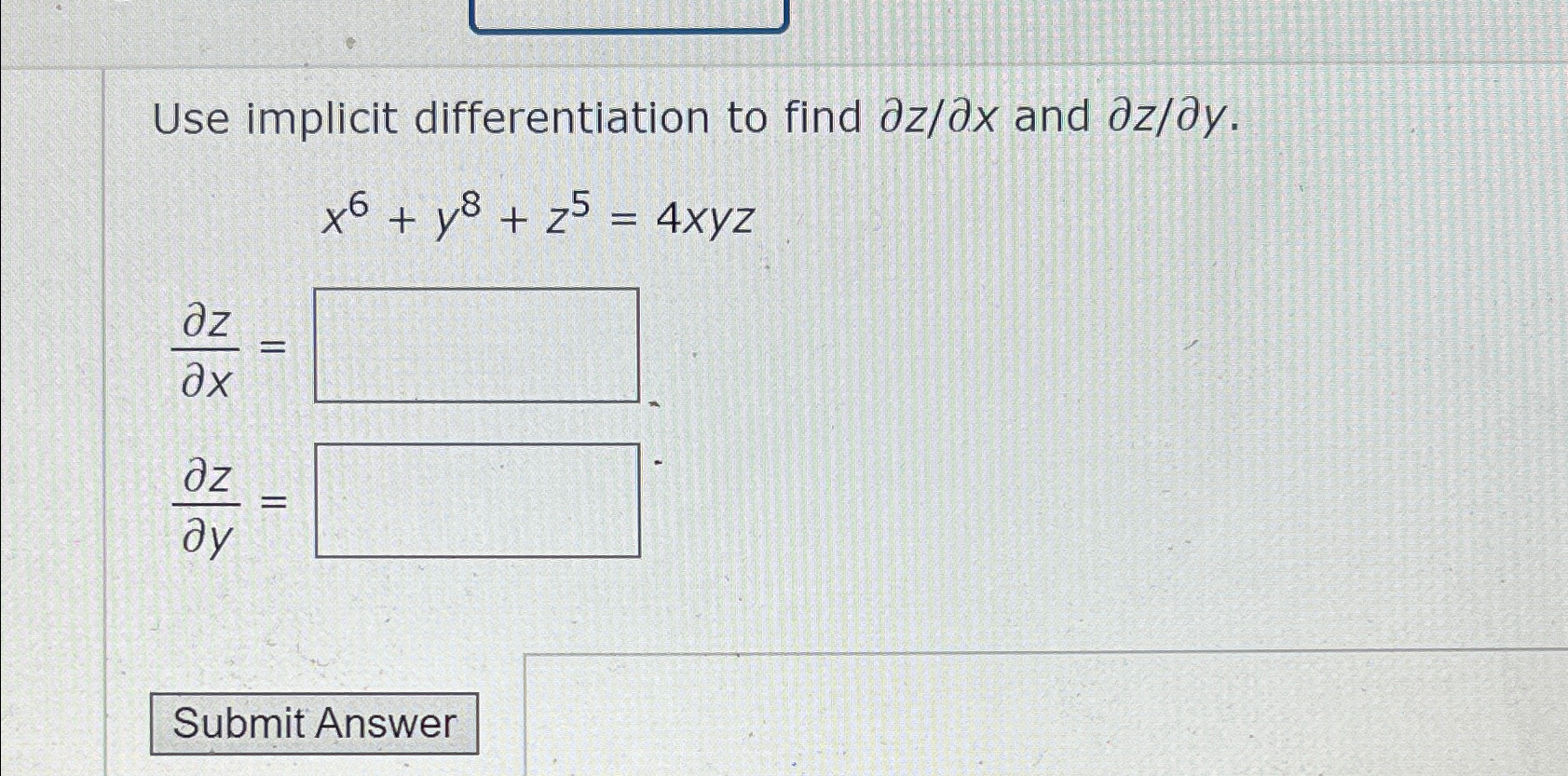 Solved Use implicit differentiation to find delzdelx and | Chegg.com