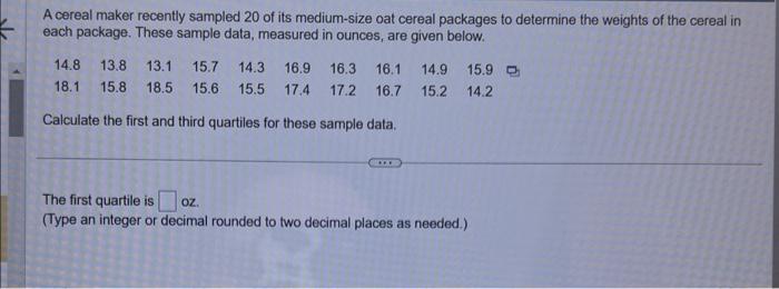 Solved A cereal maker recently sampled 20 of its medium-size | Chegg.com