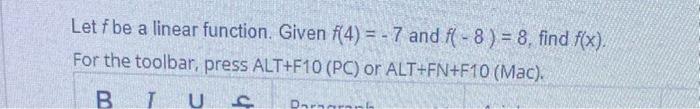 Solved Let f be a linear function. Given f(4)=−7 and | Chegg.com