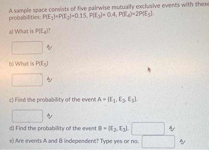 Solved A sample space consists of five pairwise mutually | Chegg.com