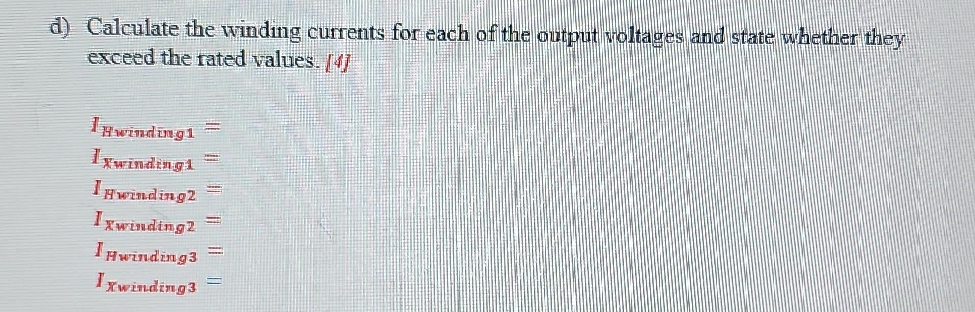 Solved d) Calculate the winding currents for each of the | Chegg.com