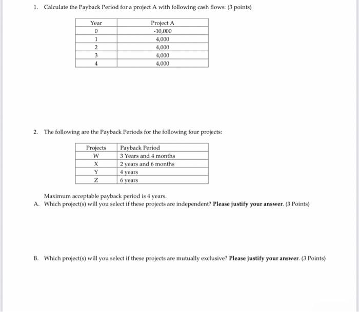 Solved 1. Calculate the Payback Period for a project A with | Chegg.com