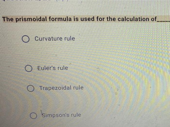 Solved The prismoidal formula is used for the calculation of | Chegg.com