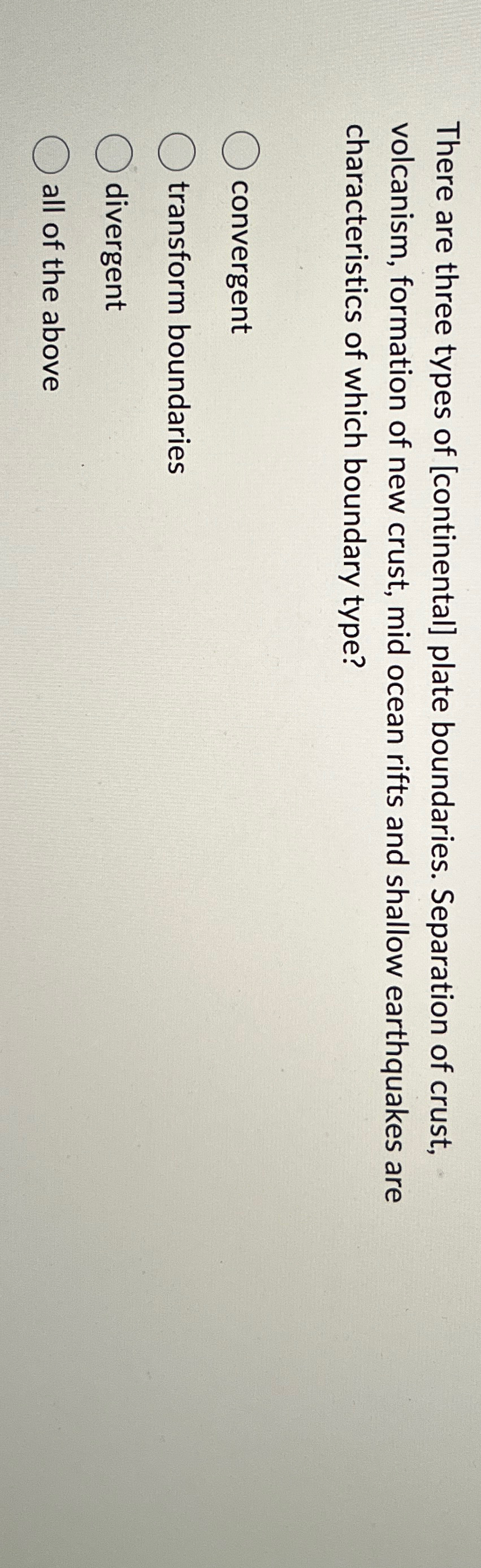 Solved There are three types of [continental] ﻿plate | Chegg.com
