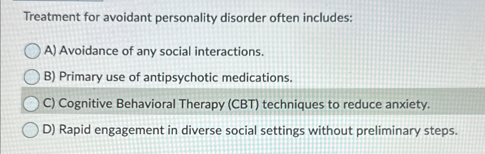 Solved Treatment for avoidant personality disorder often | Chegg.com