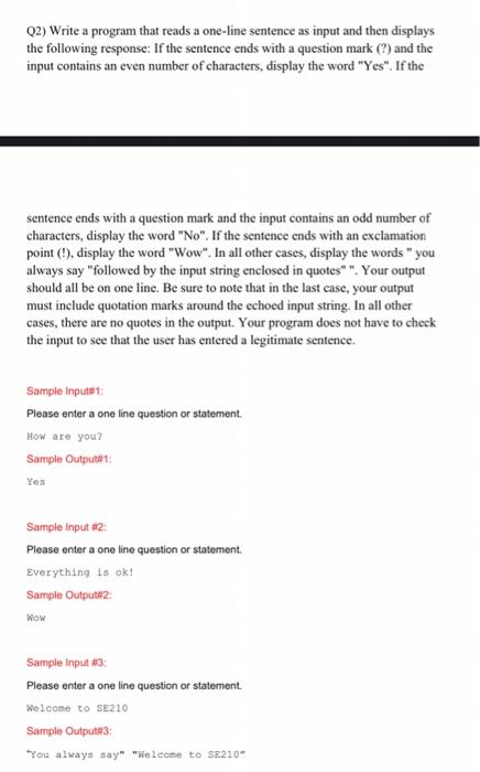 Solved Q2) Write a program that reads a one-line sentence as | Chegg.com