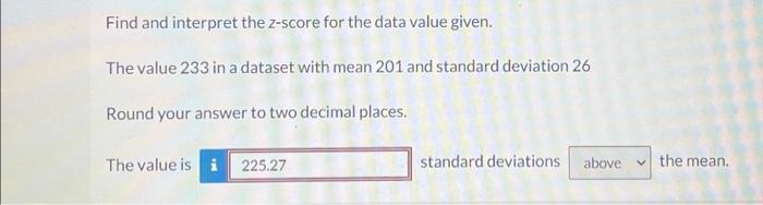 Solved Find and interpret the z-score for the data value | Chegg.com