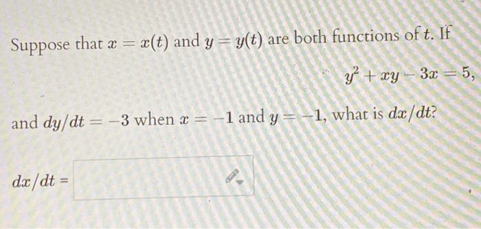 Solved Suppose that x = x(t) and y=y(t) are both functions | Chegg.com