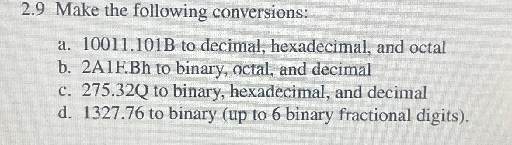 Solved 2.9 ﻿Make the following conversions:a. 10011.101B to | Chegg.com