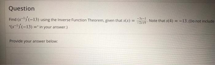 Solved Find (s−1)′(−13) using the Inverse Function Theorem, | Chegg.com