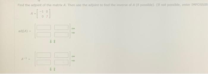 Solved Find the adjoint of the matrix A. Then use the | Chegg.com