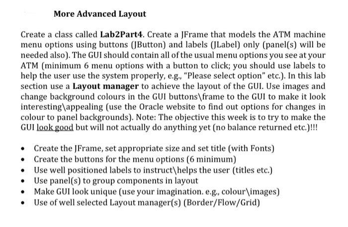 Solved Create a class called Lab2Part4. Create a JFrame that | Chegg.com