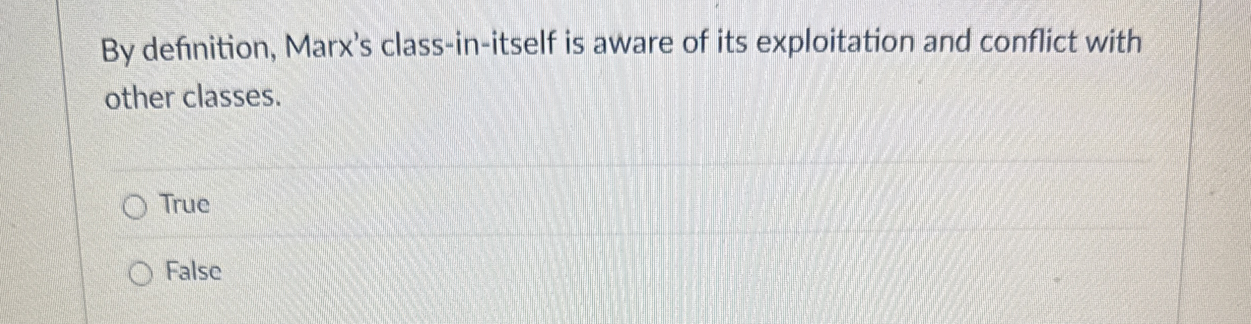 Solved By definition, Marx's class-in-itself is aware of its | Chegg.com