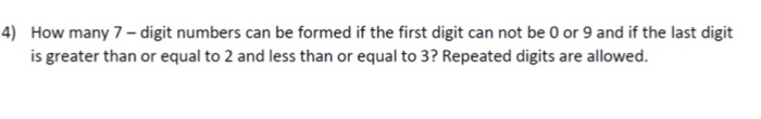 Solved 4) How many 7 - digit numbers can be formed if the | Chegg.com