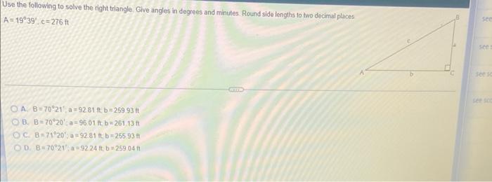 Solved Use the following to solve the right triangle. Give | Chegg.com