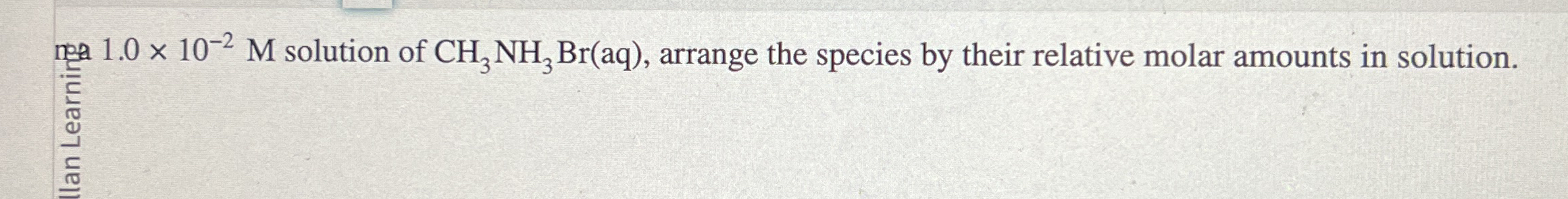 High Quality SOLUTION nea 1.0×10-2M ﻿solution of CH3NH3Br(aq), ﻿arrange ...