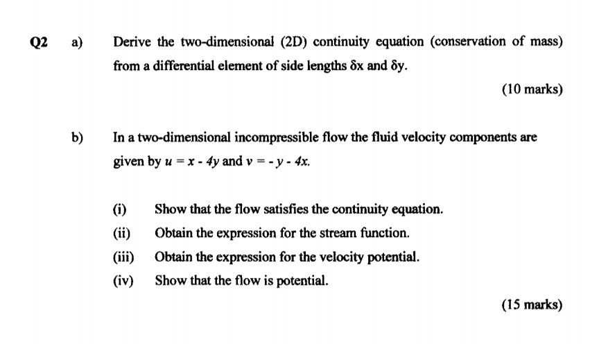Solved Q2 a) Derive the two-dimensional (2D) continuity | Chegg.com