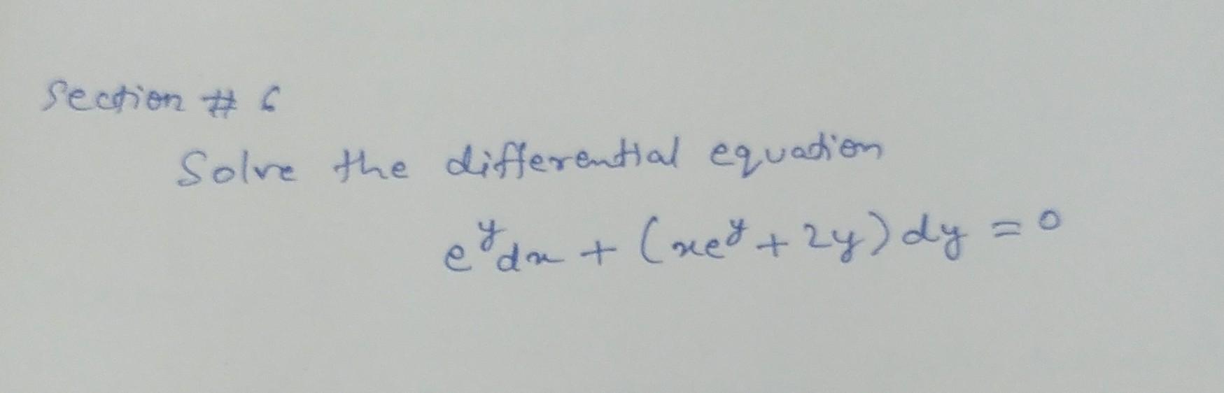Solved Section \# 6 Solve the differential equation | Chegg.com