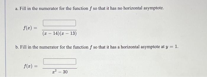 Solved a. Fill in the numerator for the function f so that | Chegg.com