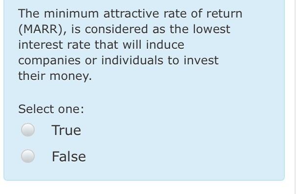 Solved The minimum attractive rate of return (MARR), is | Chegg.com