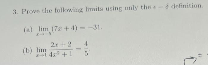 Solved 3. Prove the following limits using only the ϵ−δ | Chegg.com