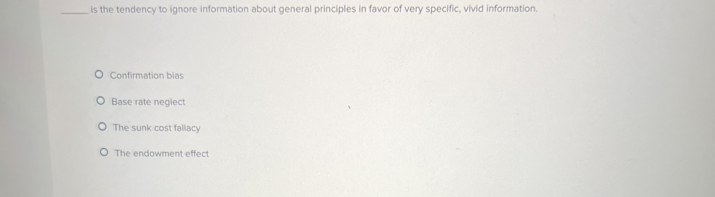 High Quality SOLUTION ﻿is the tendency to ignore information about | Chegg.com