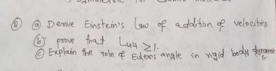 Solved @ Derive Einstein's Law of addition of velocities. (6 | Chegg.com
