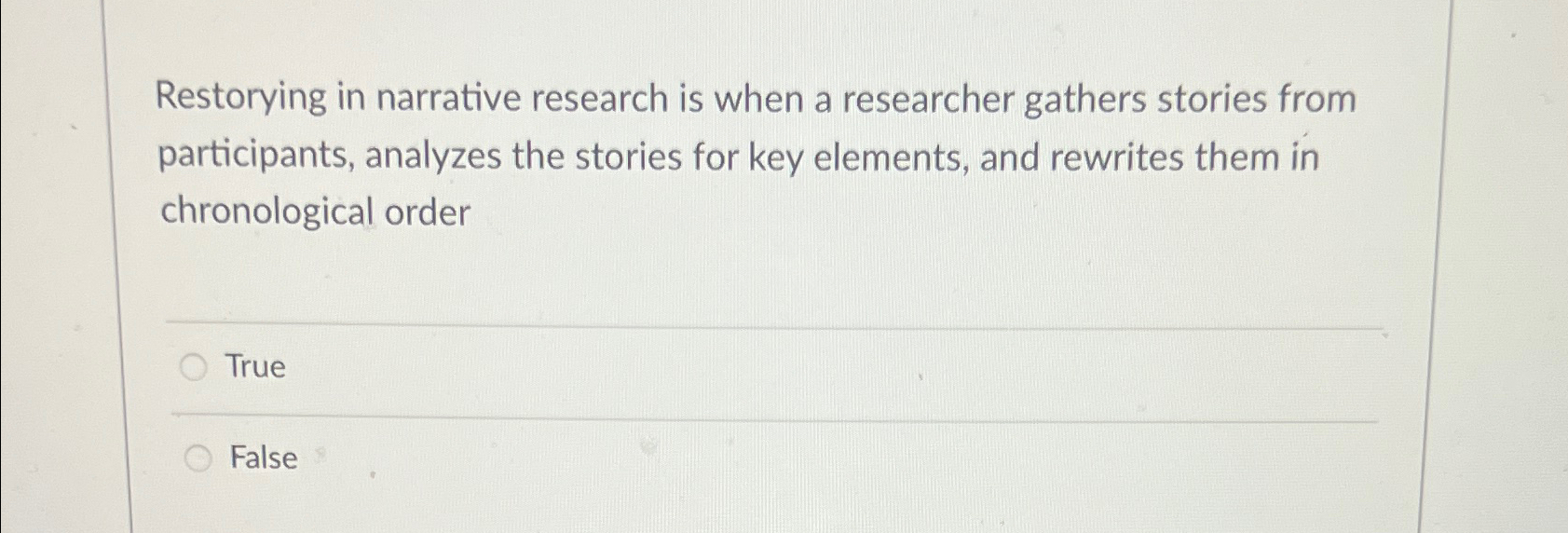 Solved Restorying in narrative research is when a researcher | Chegg.com