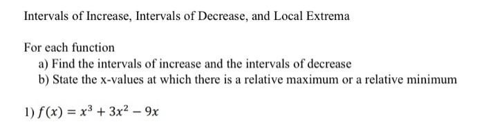Solved Intervals of Increase, Intervals of Decrease, and | Chegg.com