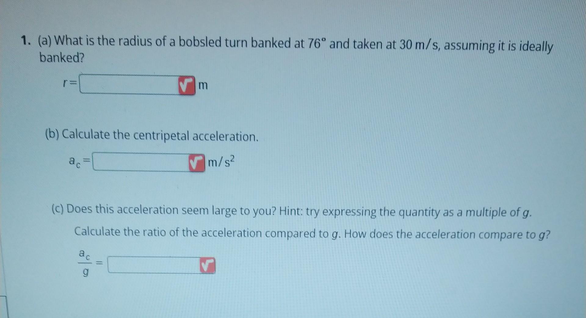Solved 1. (a) What is the radius of a bobsled turn banked at | Chegg.com