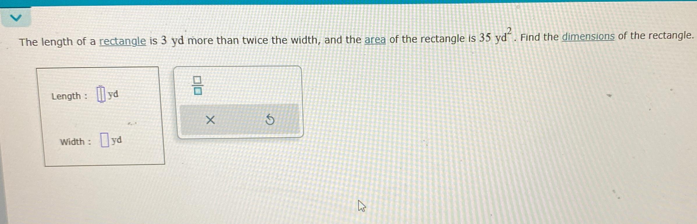 Solved The length of a rectangle is 3yd ﻿more than twice the | Chegg.com