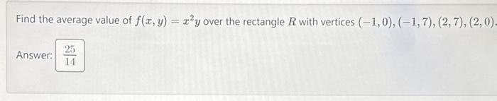 Solved Find the average value of f(x,y)=x2y over the | Chegg.com