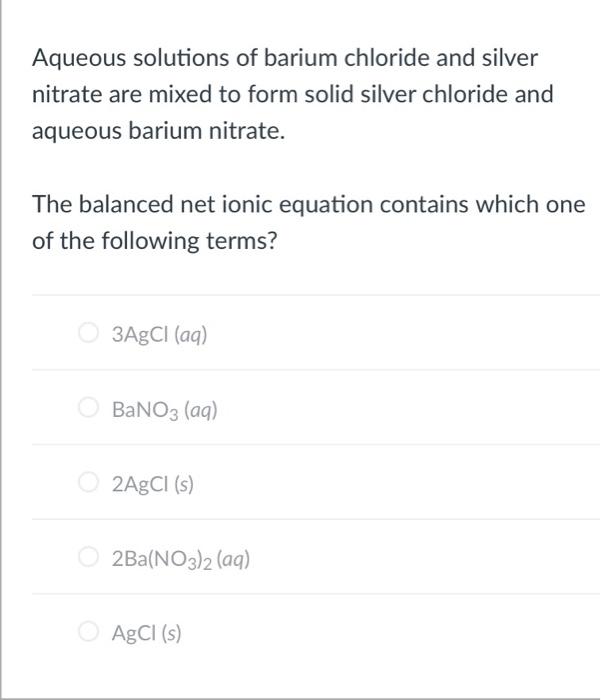 Solved Aqueous solutions of barium chloride and silver | Chegg.com